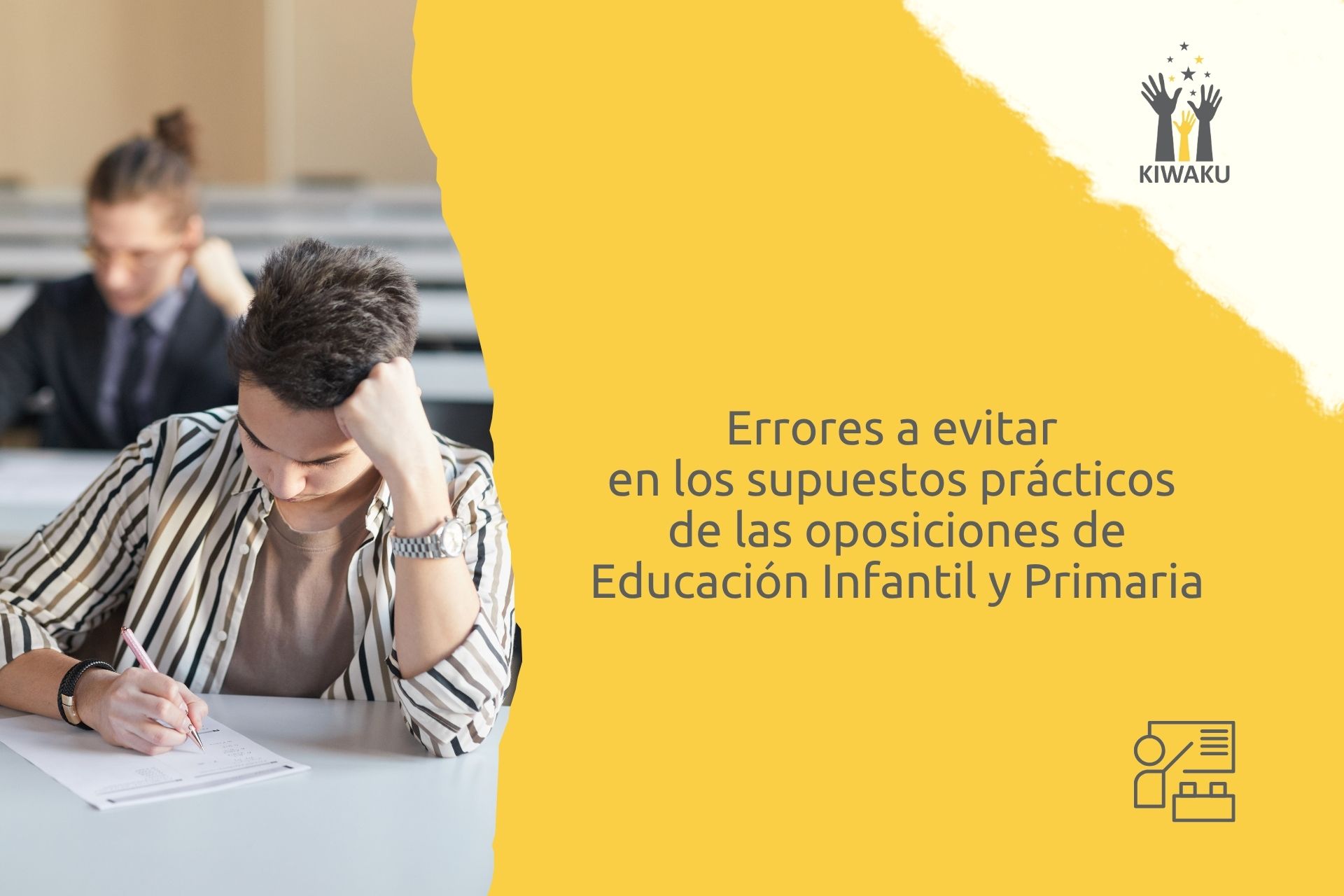 Errores a evitar en el supuesto práctico de las oposiciones de Infantil y Primaria